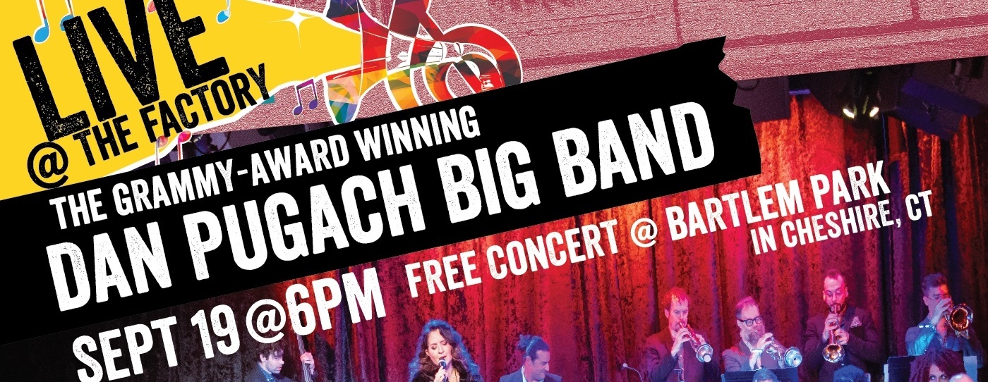 Live @ the Factory: Dan Pugach Big Band now on September 19 from 6-8 pm